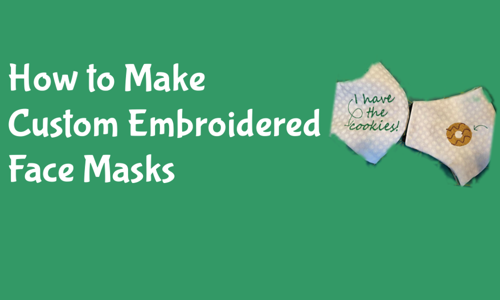 How It’s Made – Custom Embroidered Face Masks – Embroiderrific
